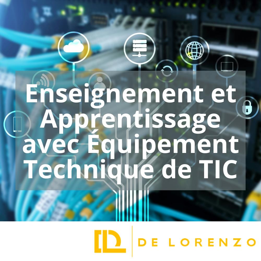 ENSEIGNEMENT ET APPRENTISSAGE AVEC ÉQUIPEMENT TECHNIQUE DE TIC - De ...